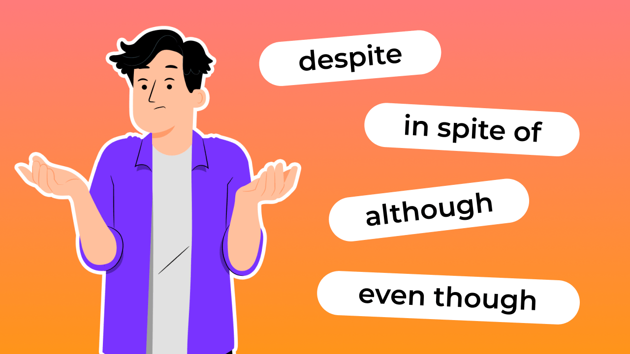 Although, even though, despite, in spite of: как использовать их в речи ...